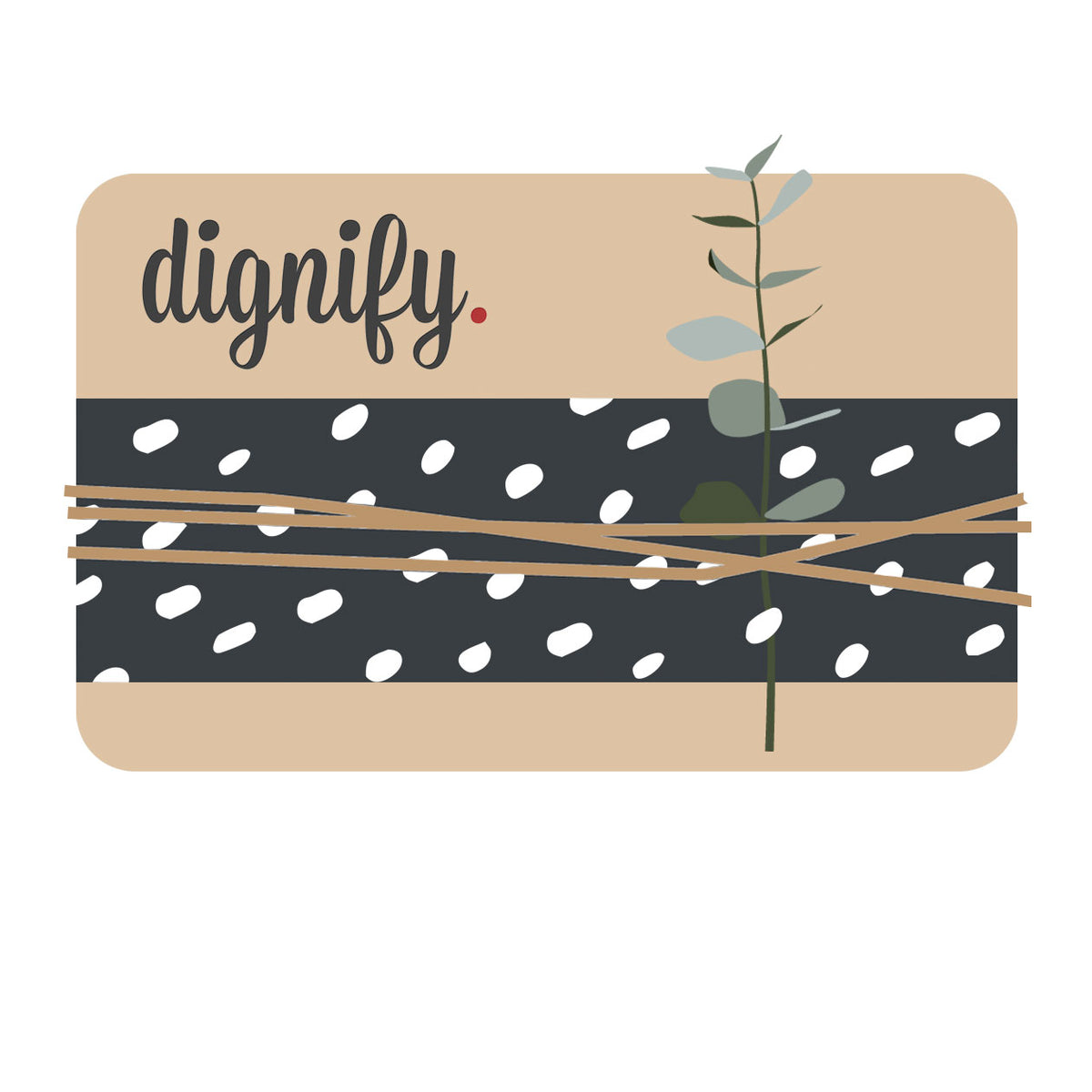 Dignify Gift Card (Digital)